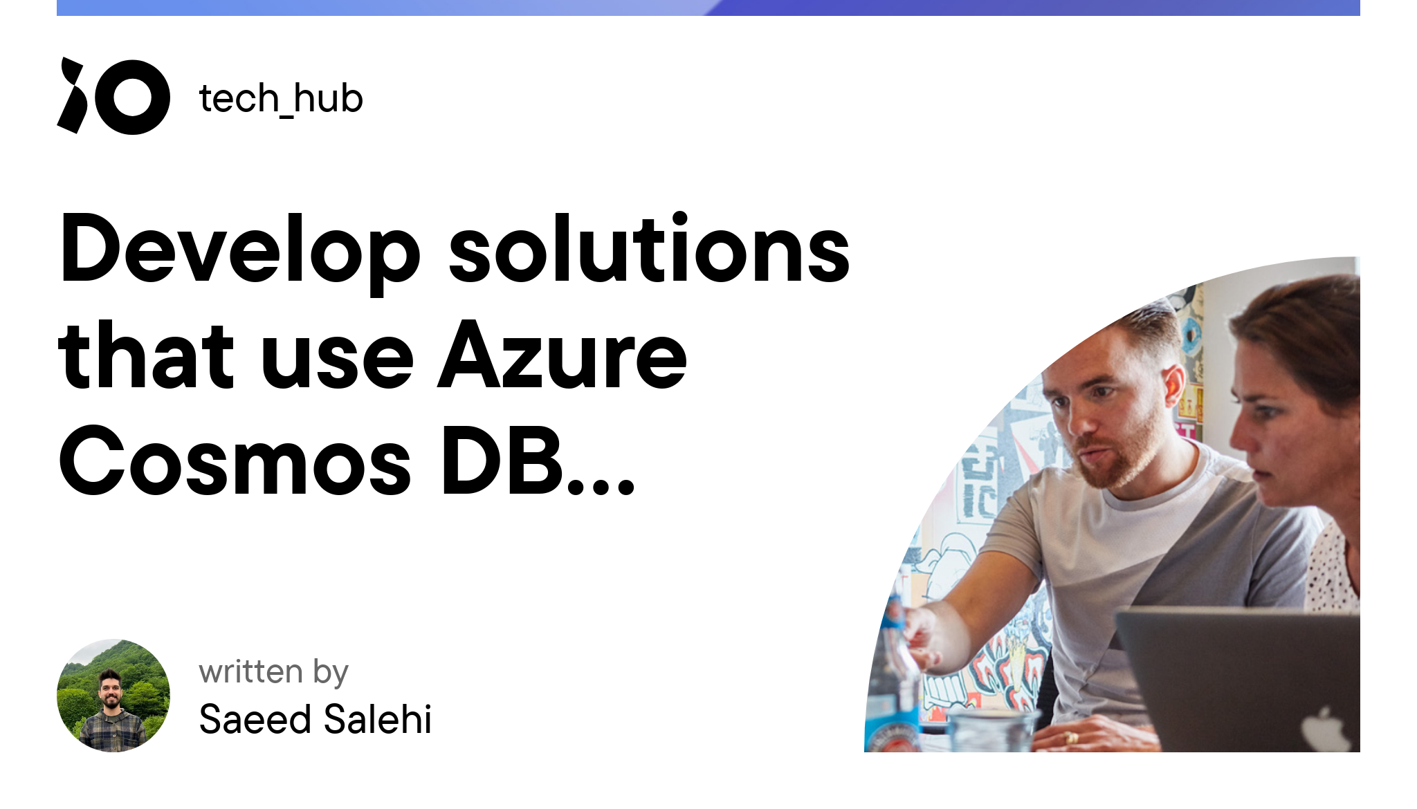 Develop solutions that use Azure Cosmos DB Cheatsheets - iO tech_hub Develop solutions that use Azure Cosmos DB Cheatsheets - iO tech_hub